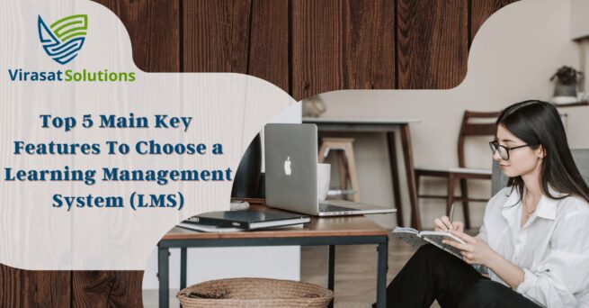 Top 5 Key Features to Choose a Learning Management System (LMS)